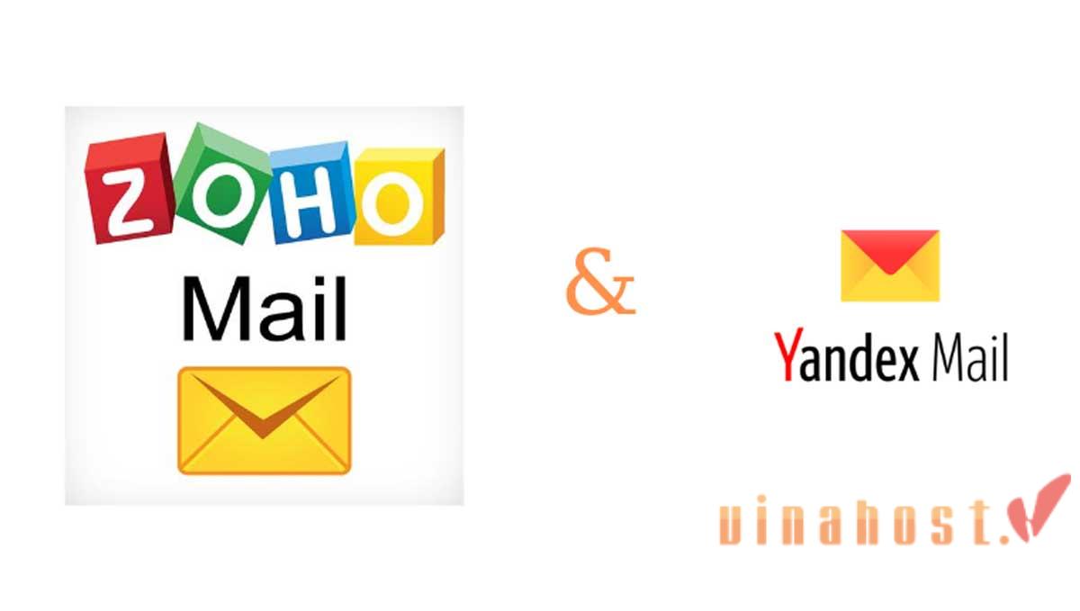 [2026] So sánh Zoho Mail và Yandex Mail chi tiết nhất từ A-Z