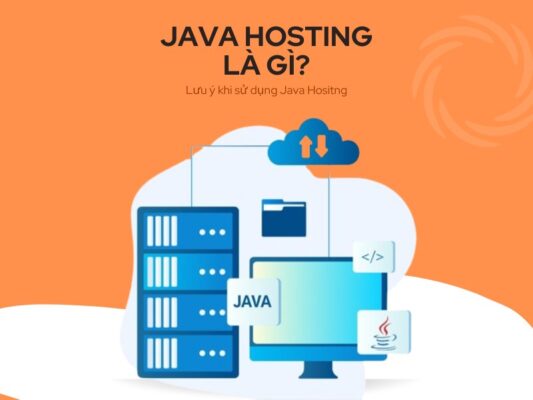 [2026] Java Hosting là gì? | Top 6 nhà cung cấp Java Hosting