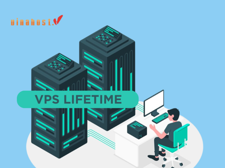 [2026] VPS Lifetime là gì? | Tính năng nổi bật VPS Lifetime