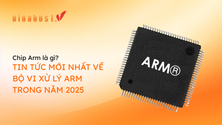 Chip Arm là gì? Tin tức mới nhất về bộ vi xử lý ARM năm 2026