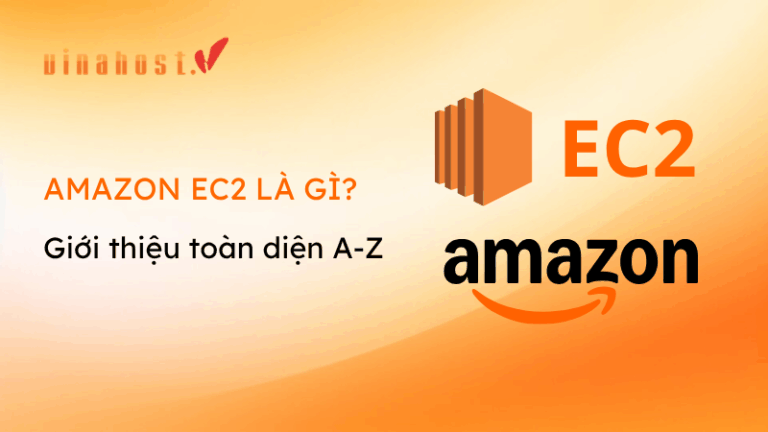 [2025] VPS Amazon là gì? | Đăng ký & Sử dụng VPS Amazon