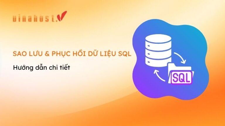 Cách Sao lưu và Phục hồi cơ sở dữ liệu SQL Server 2026